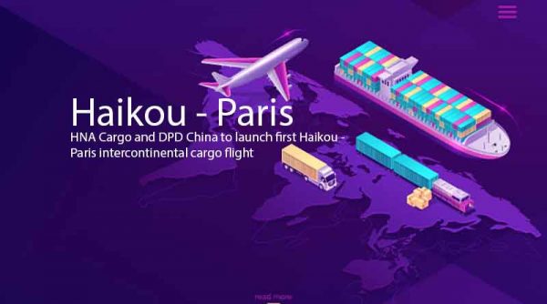 HNA Cargo and DPD China to launch first Haikou - Paris intercontinental ...
