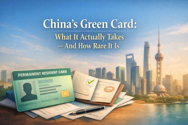 China's Green Card: How Rare It Is and What It Takes to Get One